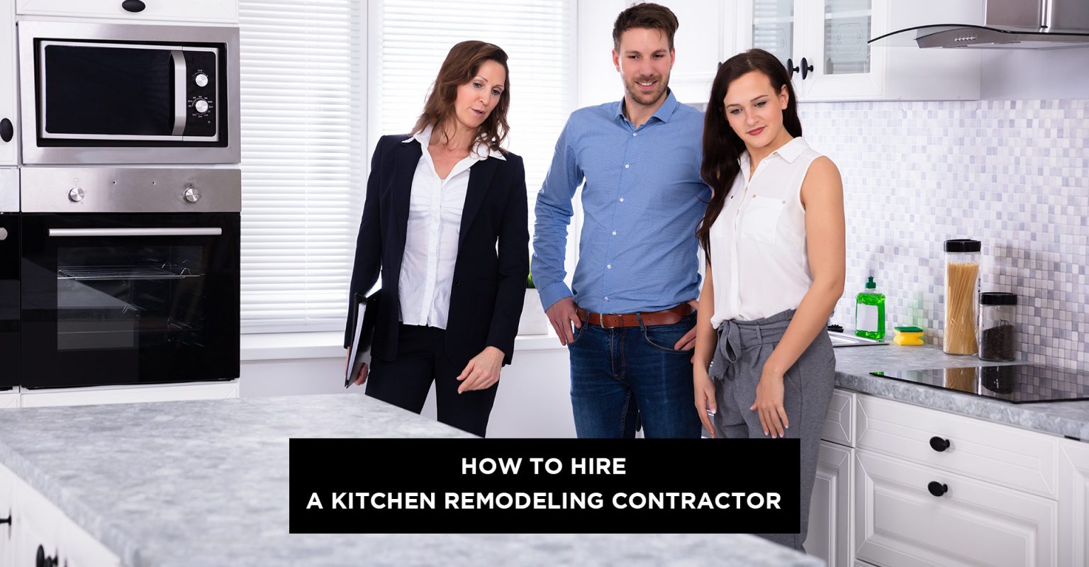 How to Hire a Kitchen Remodeling Contractor | CabinetCorp