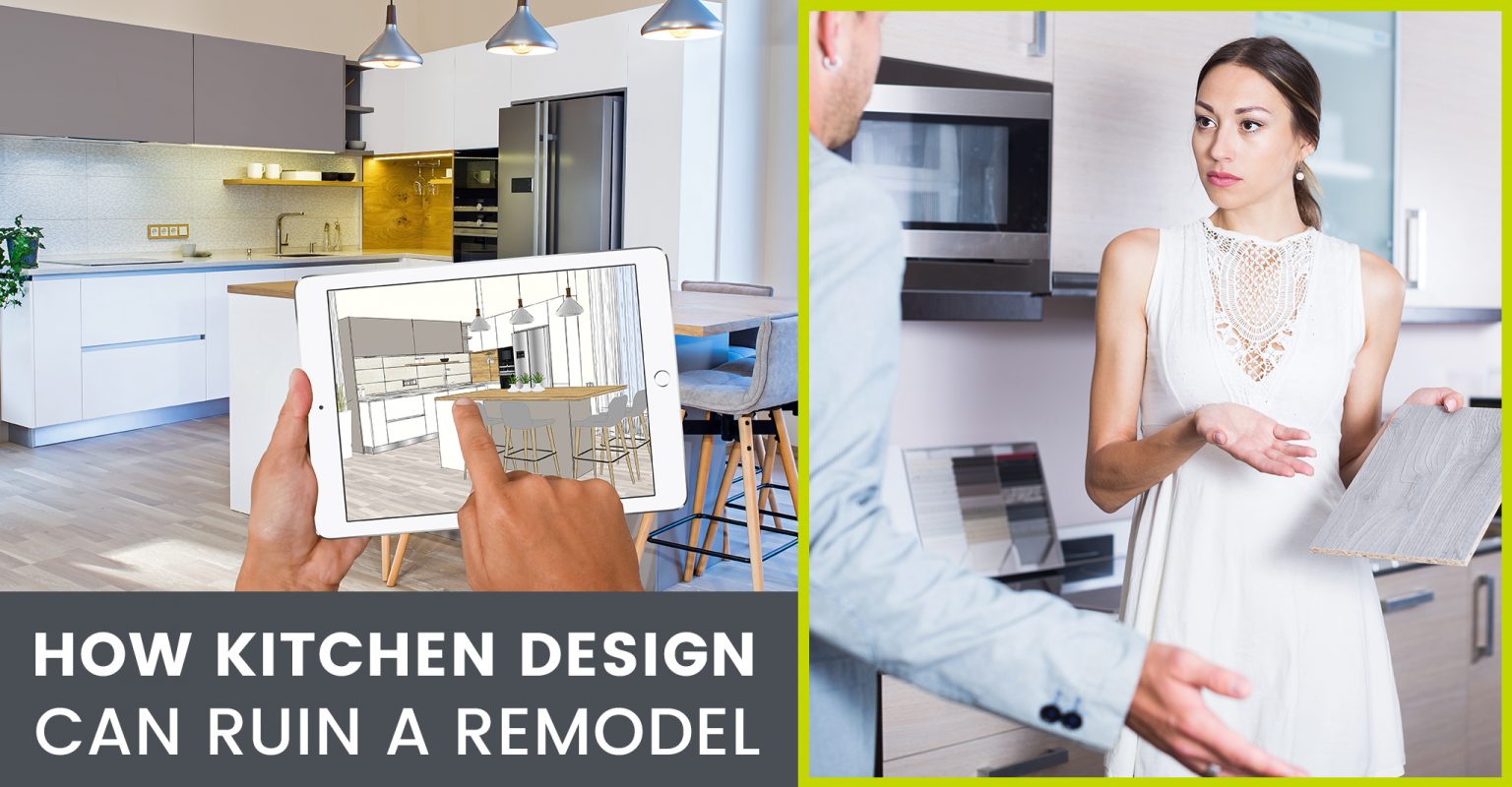 How Kitchen Design Can Ruin a Remodel - Cabinet Corp
